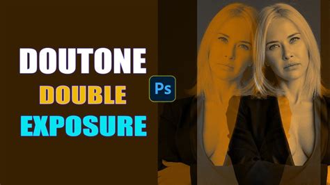 How To Create Duotone Double Exposure Effect Youtube