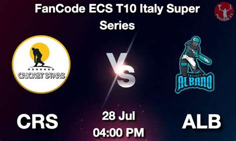 CRS Vs ALB Dream Prediction Team Live Cricket Jul PM