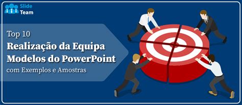Os 10 Principais Modelos De Powerpoint Para Conquistas De Equipe Com