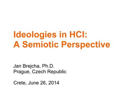 Ideologies In Hci A Semiotic Perspective Ppt