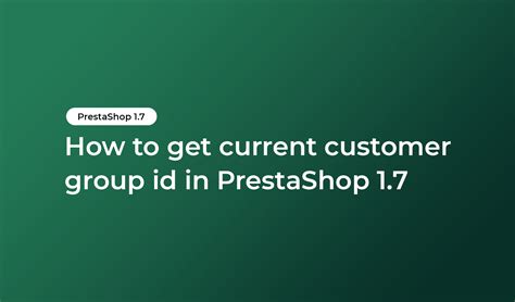 How To Get Current Customer Group Id In Prestashop 17 Hiddentechies