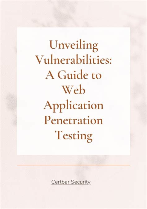 Unveiling Vulnerabilities A Guide To Web Application Penetration Testing Pdf