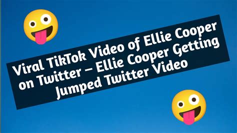Viral Trending News Viral Tiktok Video Of Ellie Cooper On Twitter