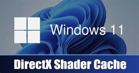 How To Delete Directx Shader Cache In Windows Methods