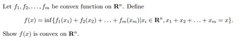 solved let f1 f2 fm be convex function on r” define