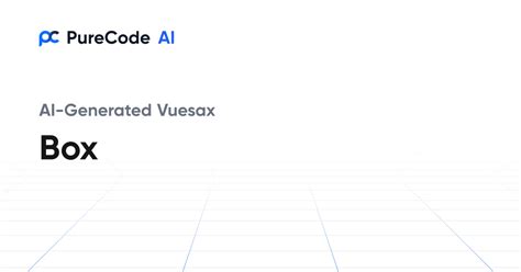 Build Great Vuesax Box Components Faster Using Ai Tools