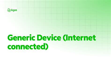 Generic Device Internet Connected Kpn Things User Guide