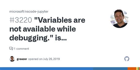 Variables Are Not Available While Debugging Is Confusing · Issue 3220 · Microsoftvscode