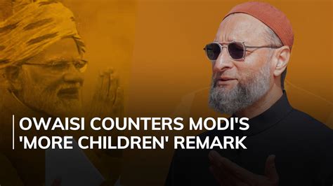 ‘muslims Use Condoms The Most Asaduddin Owaisi‘s Reply To Pm Modis