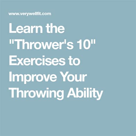 Learn The Throwers 10 Exercises To Improve Your Throwing Ability