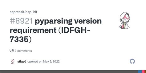 Pyparsing Version Requirement Idfgh 7335 · Issue 8921 · Espressifesp Idf · Github