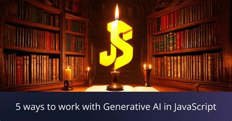 Nihad Kerić On Linkedin Five Ways To Work With Generative Ai In Javascript