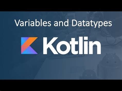 Kotlin Tutorial How To Declare Variables And Datatype In Kotlin YouTube