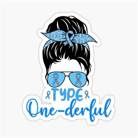 Type Onederful Type Diabetes Awareness Month Messy Bun T D Diabetes Sucks Sticker For Sale
