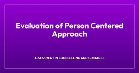 Evaluation Of Person Centered Approach • Psychology Town