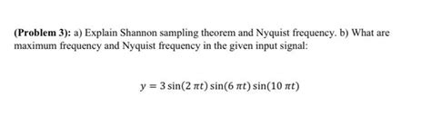 Solved Problem 3 A Explain Shannon Sampling Theorem And