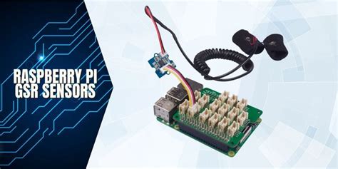 Discover The Galvanic Skin Response GSR Sensor