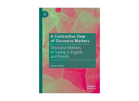A Contrastive View Of Discourse Markers Discourse Markers Of Saying In