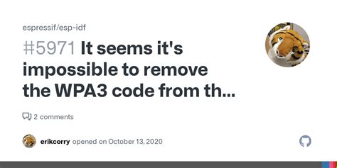 It Seems Its Impossible To Remove The Wpa3 Code From The Build Idfgh