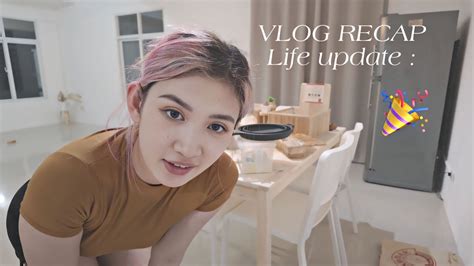 Vlog Recap Life Update 🤍🎉 Youtube