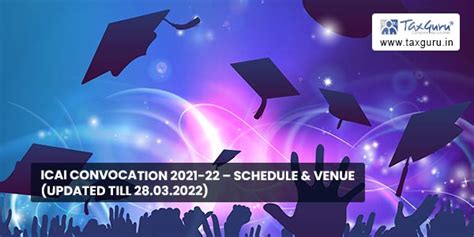 Icai Convocation 2021 22 Schedule And Venue