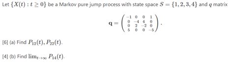 Let Xtt≥0 Be A Markov Pure Jump Process With