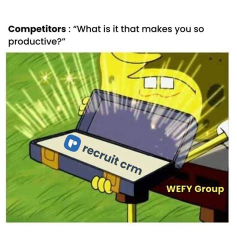 Revealing The Secret To 25 Higher Productivity Wefy Group X Recruit Crm