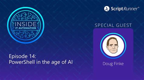 inside it automation e14 powershell in the age of ai with doug