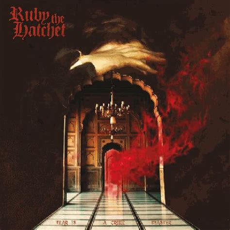 Ruby The Hatchet Fear Is A Cruel Master Album Review Sputnikmusic