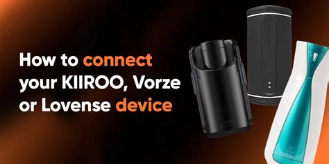 How To Connect Your Kiiroo Vorze Or Lovense Interactive Sex Toy To VR Porn