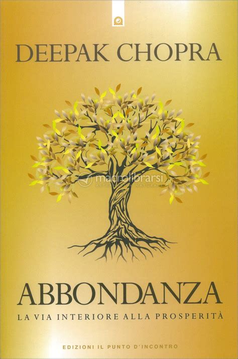 Abbondanza La Via Interiore alla Prosperità Libro di Deepak Chopra