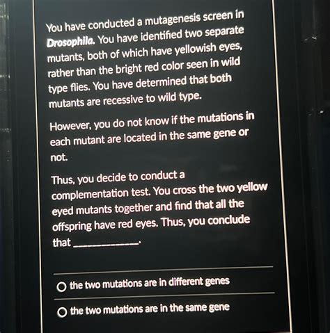 Solved You Have Conducted A Mutagenesis Screen In