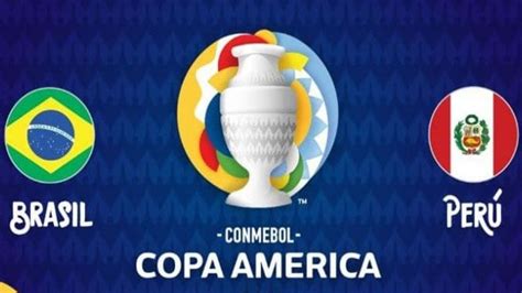 Copa América 2021 Brasil Vs Perú Cómo Y Dónde Ver En Vivo Semifinales