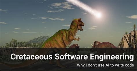 Cretaceous Software Engineering