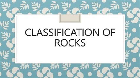 Earth Science 11 Classification Of Rocks Pptx