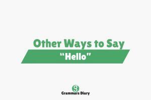 25 Creative Ways To Say “hello” Grammars Diary