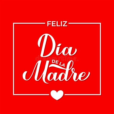 Feliz Dia De La Madre Calligraphy Hand Lettering Happy Mothers Day In