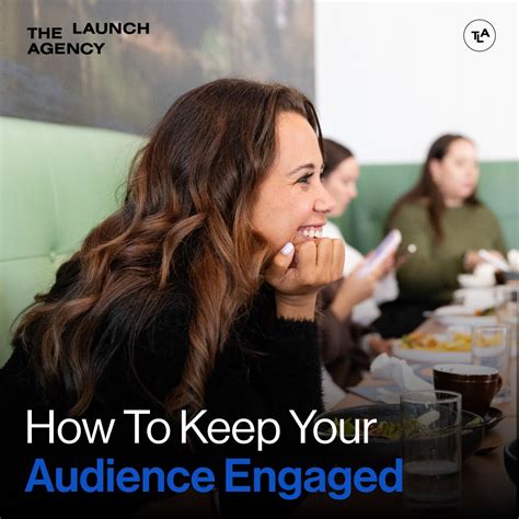 The Launch Agency On Linkedin How To Keep Your Audience Engaged 🌟 Keeping Your Audience