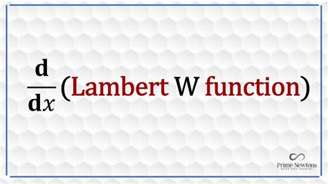 Derivative Of Lambert W Function Youtube