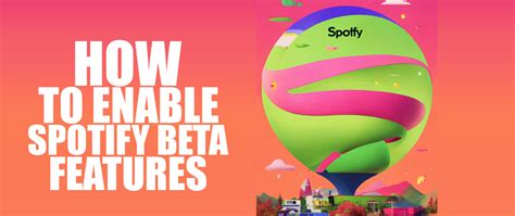 How To Enable Beta Features On Spotify Step By Step Guide