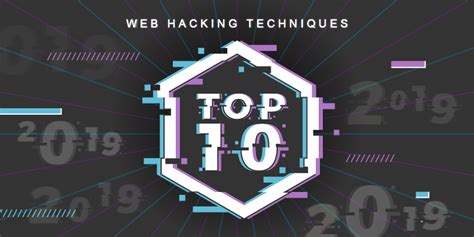 Top 10 Web Hacking Techniques Of 2019 Portswigger Research