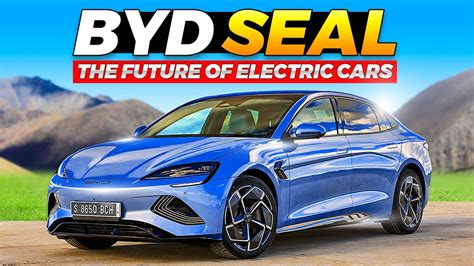 BYD Seal Redefining Electric Cars Forever YouTube