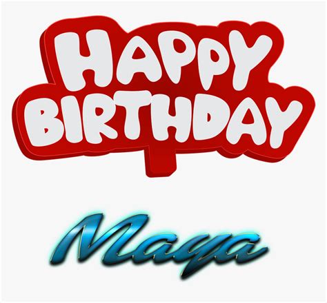 Maya Happy Birthday Vector Cake Name Png Happy Birthday To You