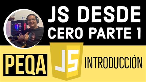 Javascript desde 0 Parte 1 Introducción YouTube