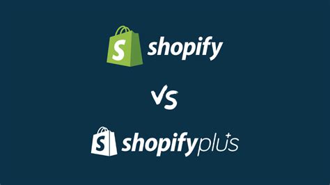 Shopify Vs Shopify Plus — Key Differences In Features And Pricing
