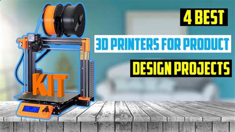 Best 3D Printers For Product Design Projects In 2024 TOP 4 Best 3D
