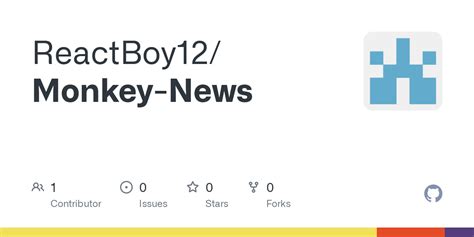 GitHub ReactBoy Monkey News