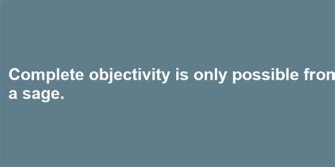 Objectivity In A Sentence 43 Real Example Sentences Objectivity In A Sentence 43 Real Example Sentences