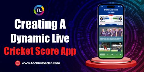 How To Develop A Live Cricket Score App — Technoloader By