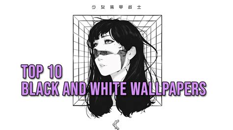 Wallpaper Engine 10 Black And White Wallpapers Youtub Vrogue Co